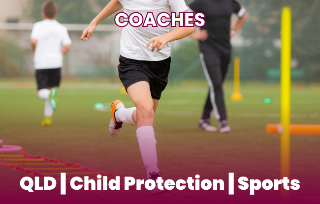 2025 Child Protection Training for Coaches (QLD) | In Safe Hands